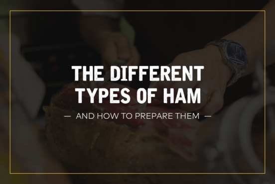 The Different Types of Ham and How to Prepare Them